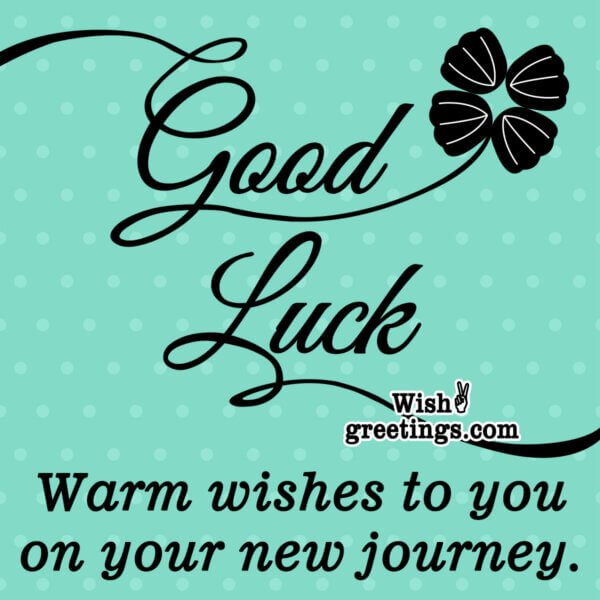 Good Luck Messages - Wish Greetings